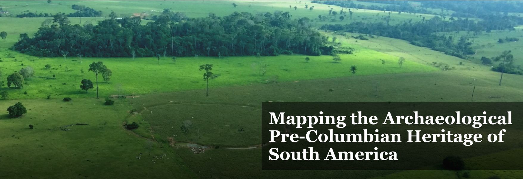 Expanding horizons to South America! Mapping the Archaeological Pre ...
